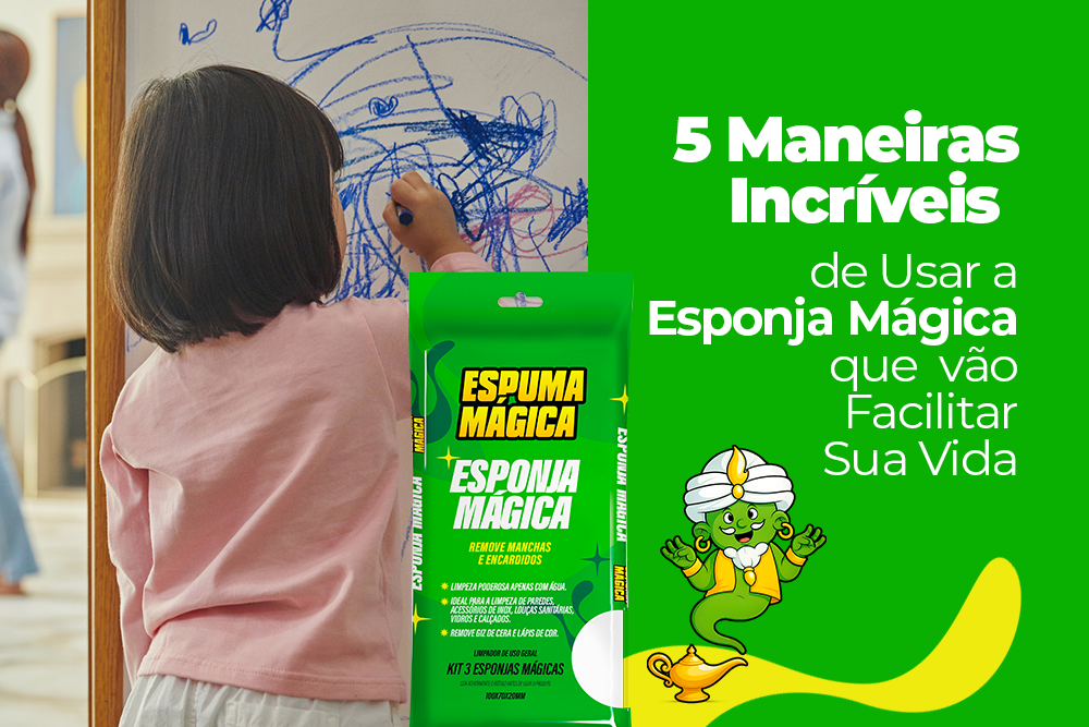 5 Maneiras Incríveis de Usar a Esponja Mágica que Vão Facilitar Sua Vi